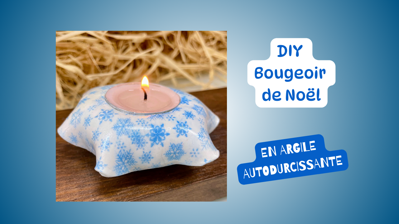 Bougeoir de Noël fait maison : Tuto Argile Autodurcissante Facile & DIY